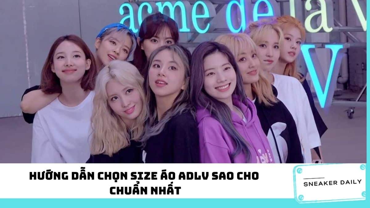 Hướng dẫn chọn size áo ADLV - ADLV size chart 2022