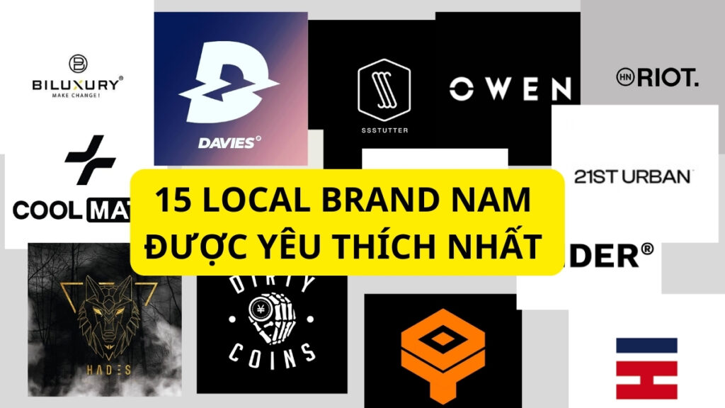 TOP 15 local brand Việt Nam dành cho nam hot nhất hiện nay