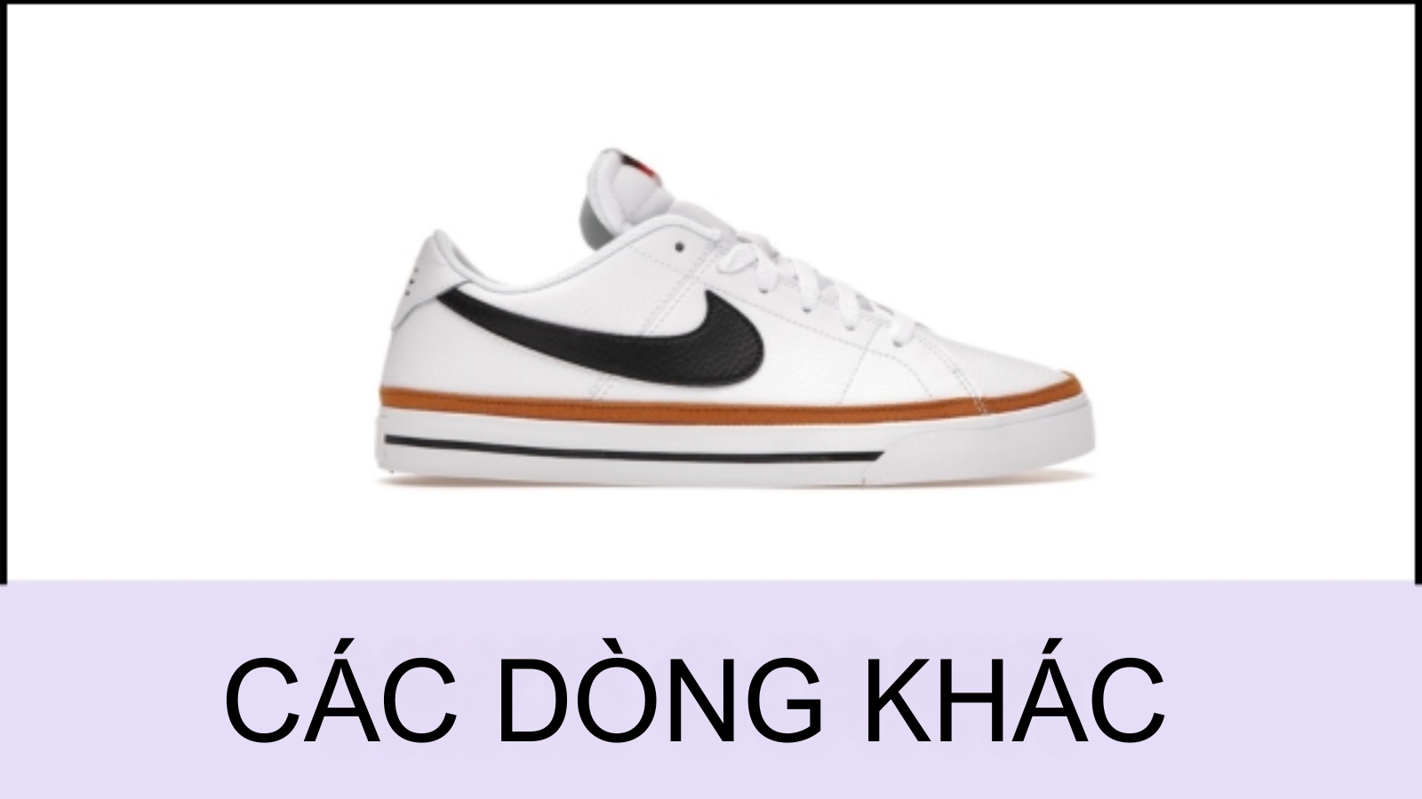 Các dòng Nike khác | Chính hãng, Giá rẻ (2026) ️